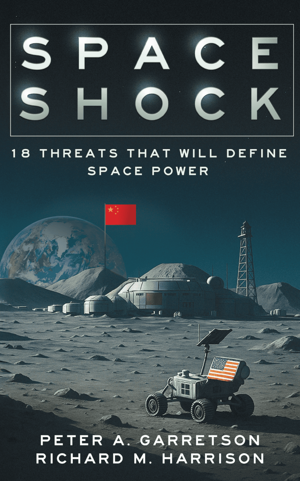 Space Shock: 18 Threats That Will Define Space Power - Armin Lear Press ...